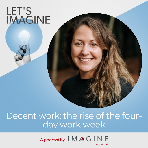 Let's Imagine podcast EPISODE 3: Decent work | Imagine Canada